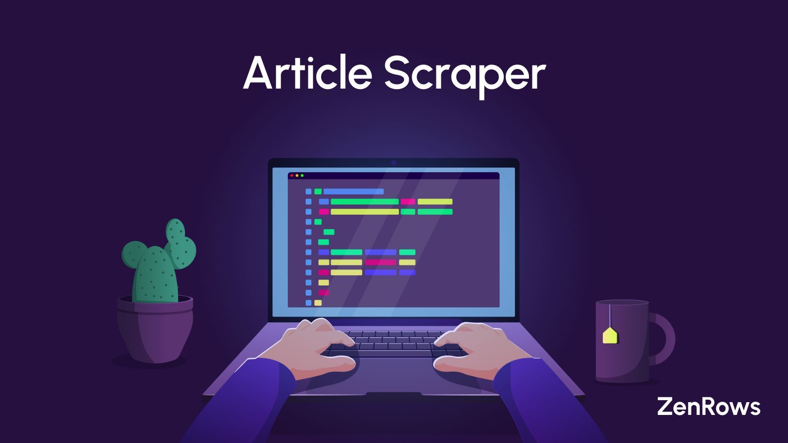 Article Scraper: Step-by-Step Tutorial in 2024 - ZenRows