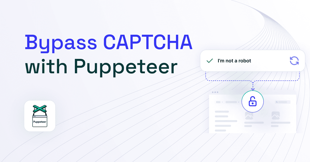 How to Bypass CAPTCHA With Puppeteer - ZenRows