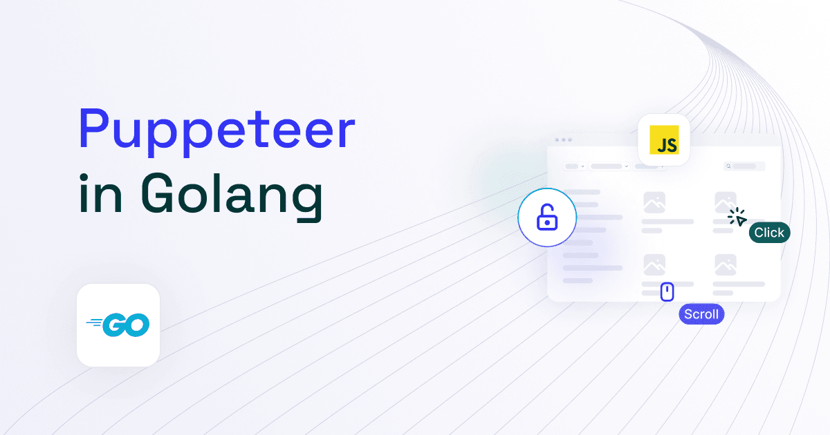 Puppeteer in Golang: Your Best Option in 2025 - ZenRows