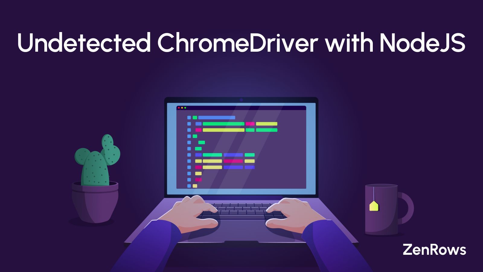 Undetected Chromedriver With Nodejs Tutorial 2025 Zenrows