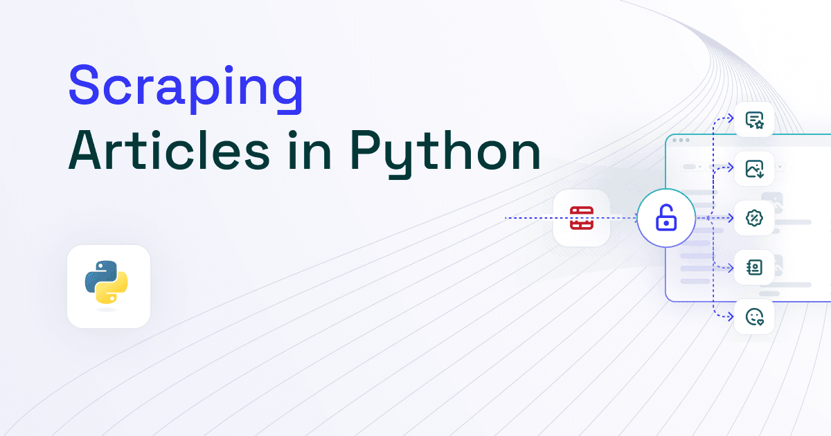 Article Scraper: Step-by-Step Tutorial in 2025 - ZenRows