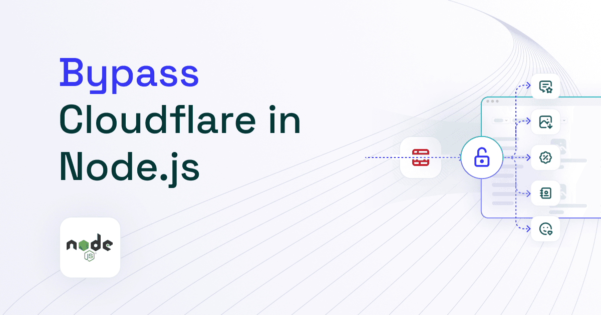 How to Bypass Cloudflare in Node.js: 5 Methods and Tools - ZenRows