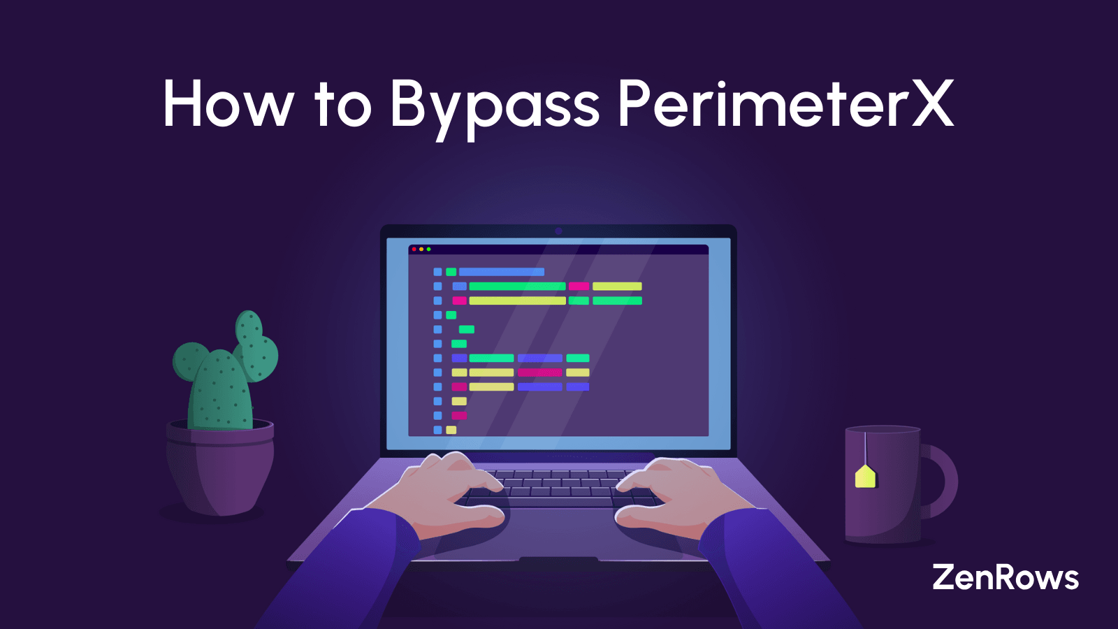 How to Bypass PerimeterX in 2025: The 4 Best Methods - ZenRows