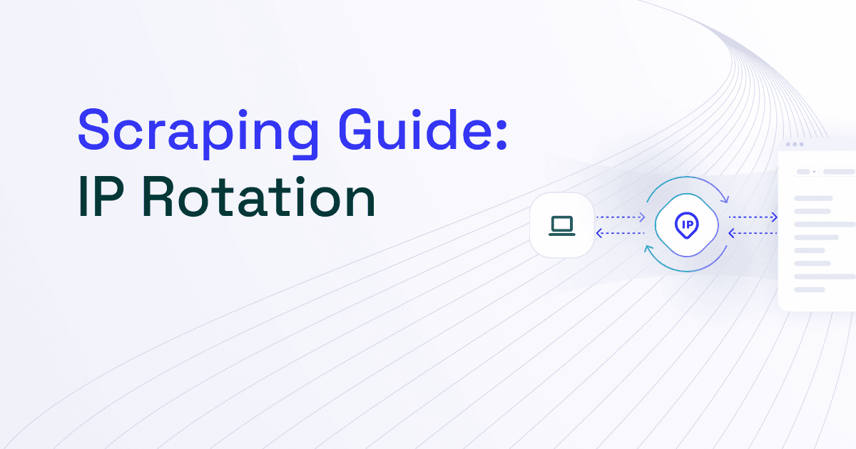 Detailed Guide To Ip Rotation And How To Use It For Scraping Zenrows