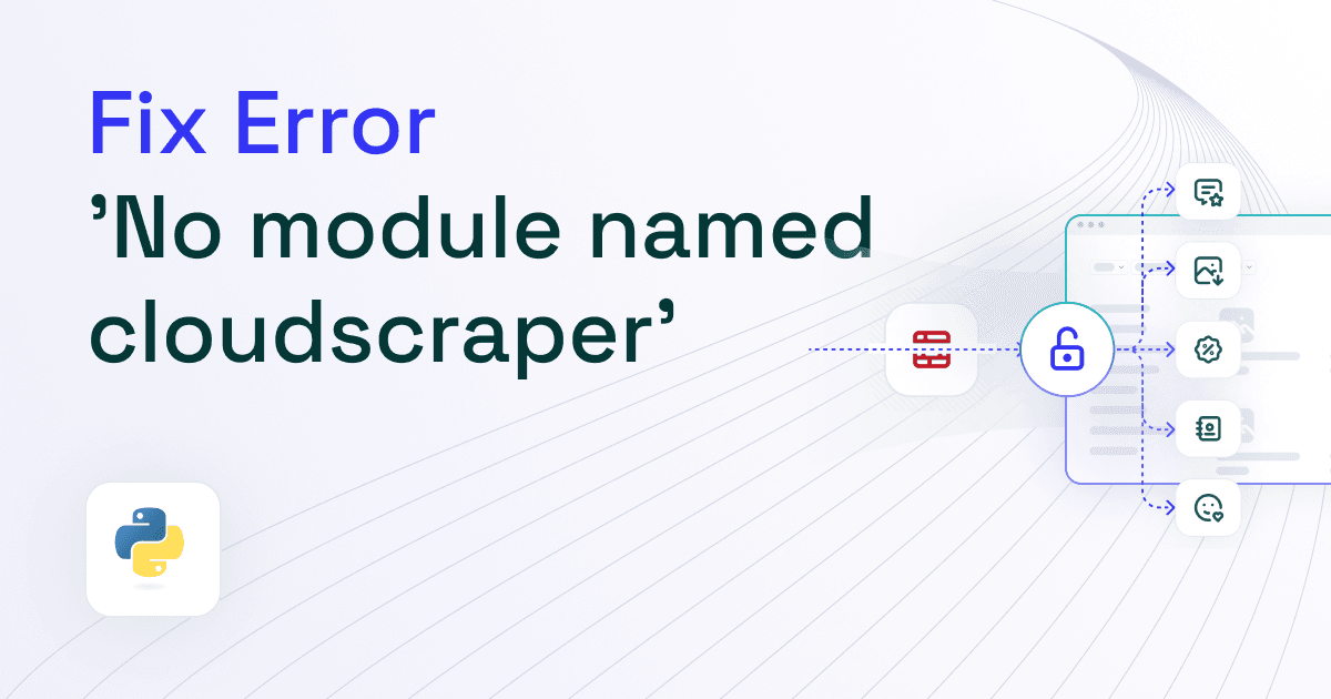 How to Fix the "No module named 'cloudscraper'" Error in 3 Simple Steps - ZenRows