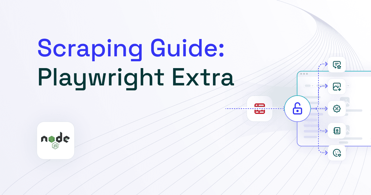 Playwright Extra: Comprehensive Tutorial 2025 - ZenRows