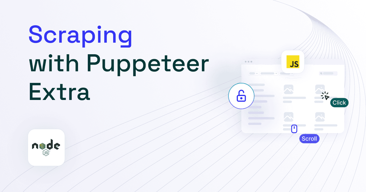 Puppeteer Extra: Comprehensive Tutorial 2025 - ZenRows