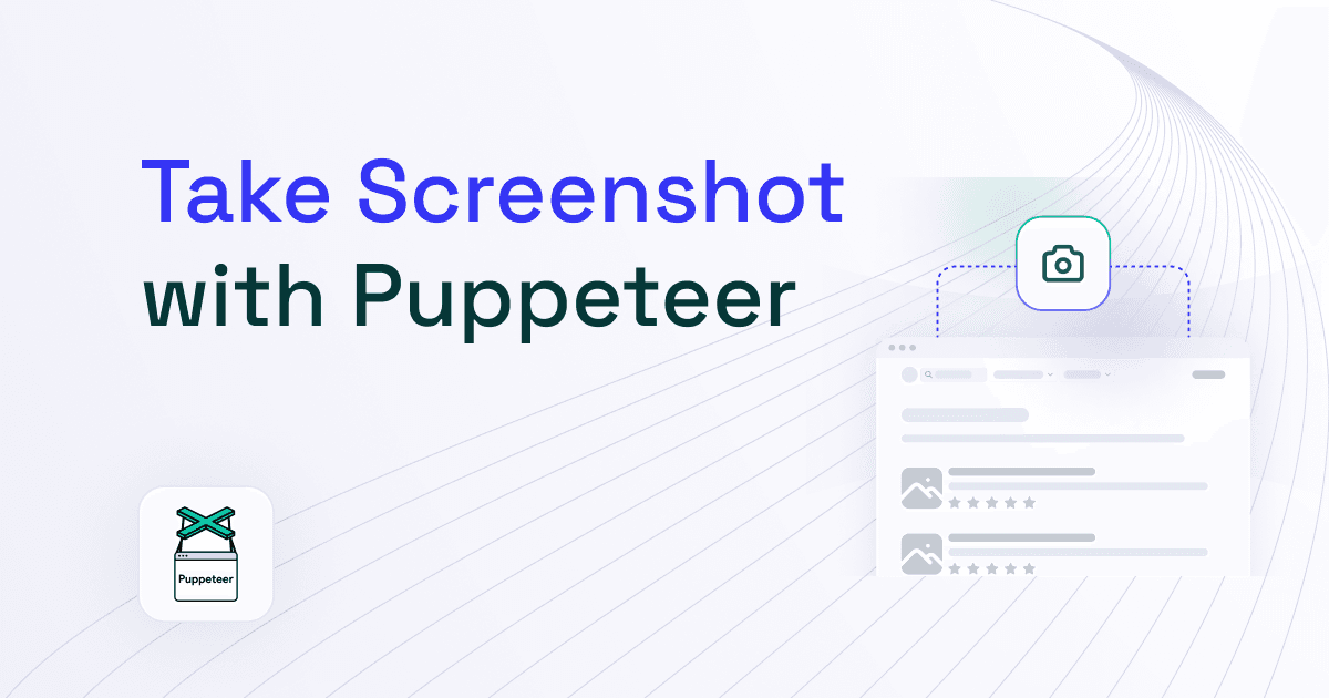 How to Take a Screenshot With Puppeteer: Tutorial 2025 - ZenRows