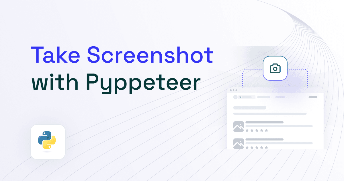 Take a Screenshot With Pyppeteer [Tutorial 2025] - ZenRows