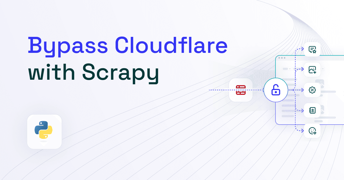 Bypass Cloudflare With Scrapy: Tutorial 2025 - ZenRows
