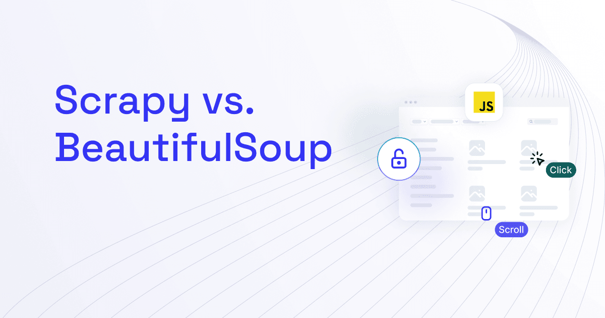 Scrapy vs BeautifulSoup: Which Is Better For You? - ZenRows