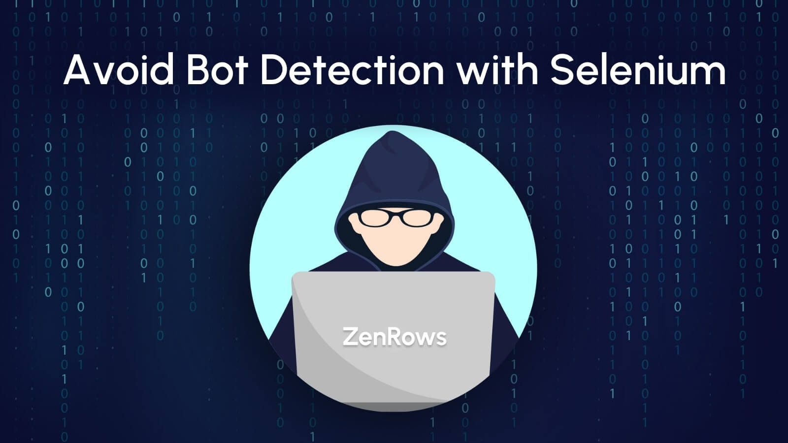 How To Avoid Bot Detection With Selenium ZenRows