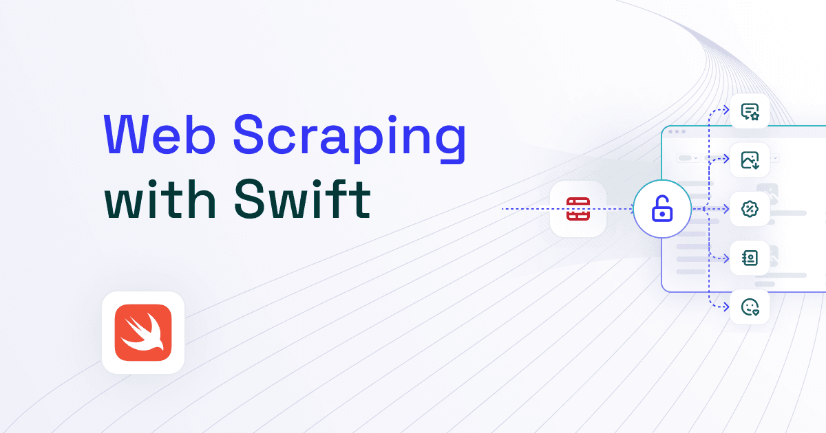 Swift Web Scraping: Tutorial 2025 - ZenRows